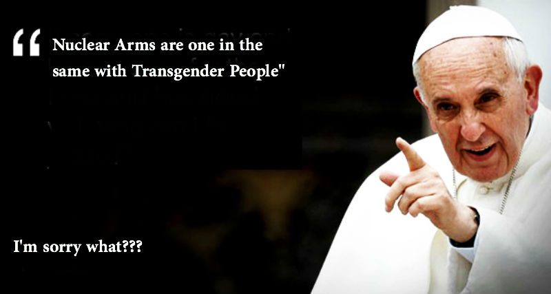 Pope's Transparent Views on People Who Are Transgender - LOTL